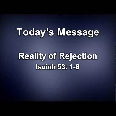 03-26-17am – Reality of Rejection – Pleasant Valley South Baptist Church