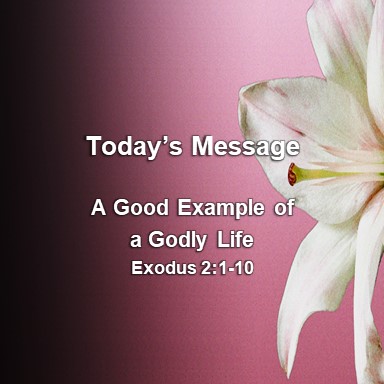 05-10-20am – A Good Example of a Godly Life – Traditional – Pleasant ...