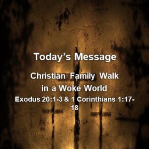 Contemporary – 08-14-22am – Christian Family Walk in a Woke World ...